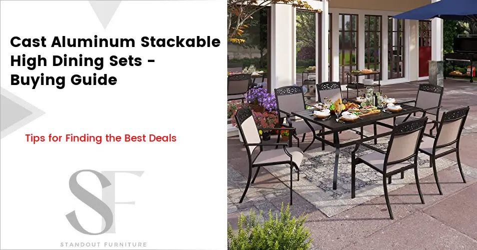 Cast Aluminum Stackable High Dining Set Buying Guide